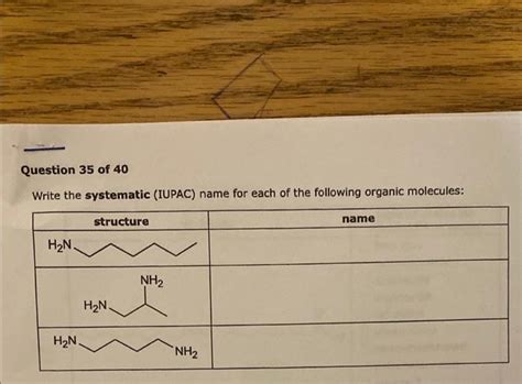 Solved Write The Systematic IUPAC Name For Each Of The Chegg Com