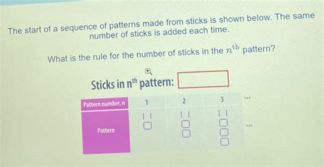 Solved The Start Of A Sequence Of Patterns Made From Sticks Is Shown Below The Same Number Of