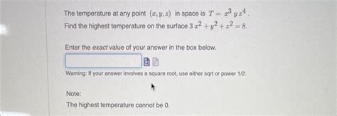 Solved The Temperature At Any Point X Y Z In Space Is