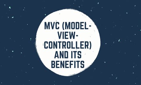 MVC Model View Controller And Its Benefits Digital Gyan