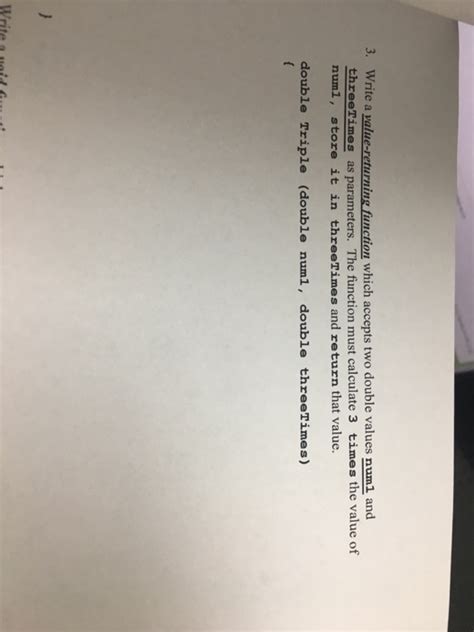 Solved 3 Write A Value Returning Function Which Accepts Two