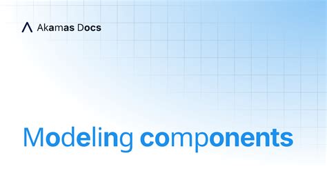 Modeling Components Akamas Docs