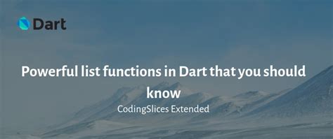 Powerful List Functions In Dart That You Should Know Dev Community