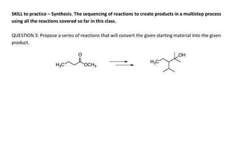 Solved SKILL To Practice Synthesis The Sequencing Of Chegg Com