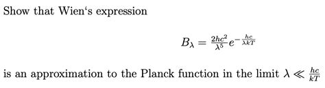 Solved Show That Wiens Expression Is An Approximation To