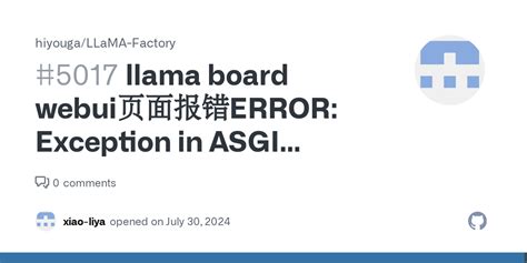 Llama Board Webui页面报错error Exception In Asgi Application Exceptiongroupexceptiongroup