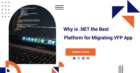 Why Is Net The Best Platform For Migrating Vfp Apps