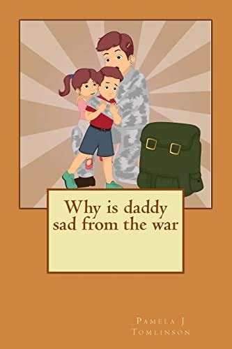 Why Is Daddy Sad From The War Tomlinson Pamela J Abebooks