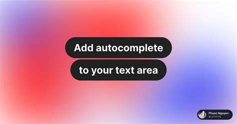 Add Autocomplete To Your Text Area Phuoc Nguyen