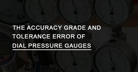 The Accuracy Grade And Tolerance Of Dial Pressure Gauge Sj Gauge
