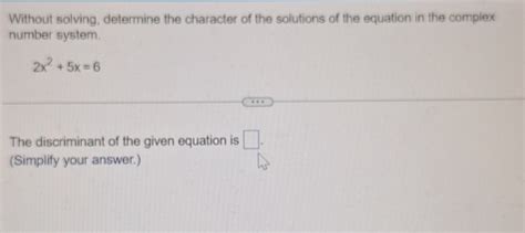solved without solving determine the character of the