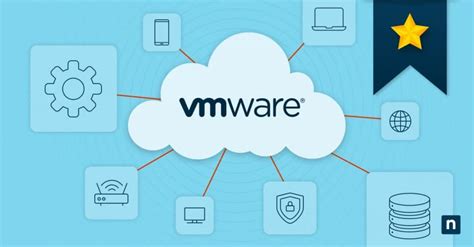 5 Best Vmware Management Tools For Admins 2025 Ninjaone