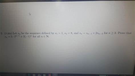Solved Let Sn Be The Sequence Defined By 81 1 S2罒8 And