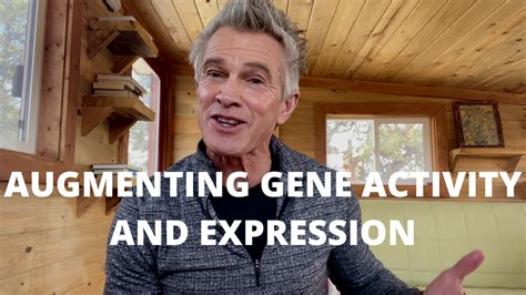 augmenting gene activity and expression