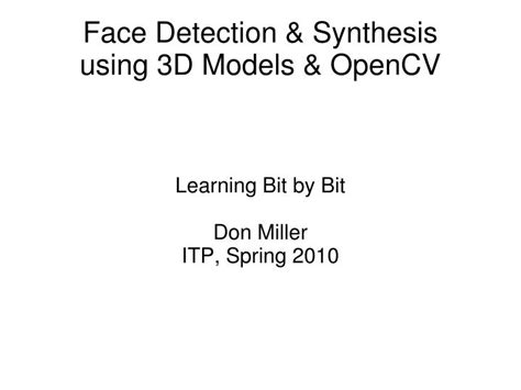 Ppt Face Detection And Synthesis Using 3d Models And Opencv Powerpoint