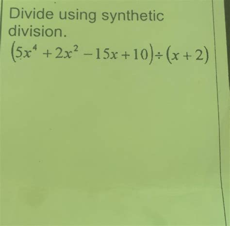 Solved Divide Using Synthetic