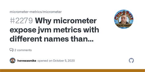 Why Micrometer Expose Jvm Metrics With Different Names Than Default Java Client · Issue 2279