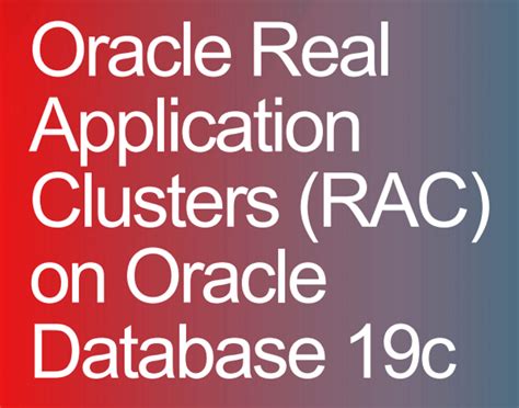 Oracle Real Application Cluster Rac 19c Não é Mais Suportado Na