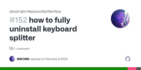 How To Fully Uninstall Keyboard Splitter Issue Djlastnight KeyboardSplitterXbox GitHub