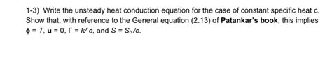 Solved 1 3 ﻿write The Unsteady Heat Conduction Equation For