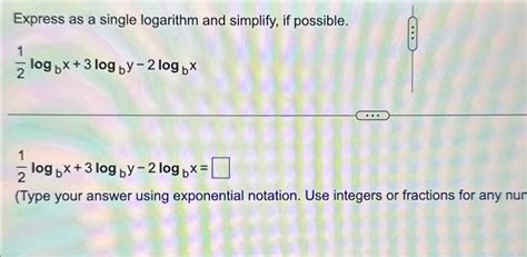 Solved Express As A Single Logarithm And Simplify If