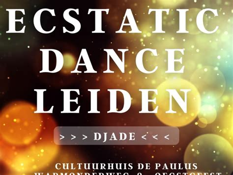 Leiden Ecstatic Dance Met Djade En Cacao Ceremonie ️ Hipsy
