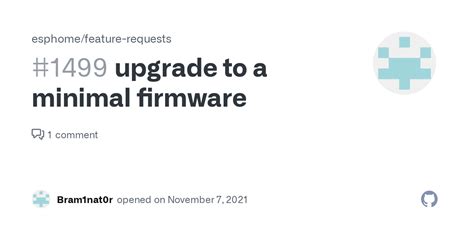 Upgrade To A Minimal Firmware · Issue 1499 · Esphomefeature Requests · Github