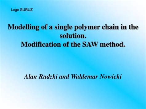 Ppt Modelling Of A Single Polymer Chain In The Solution Modification Of The Saw Method