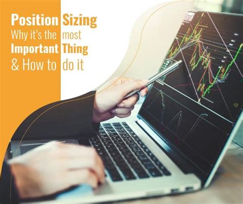 Position Sizing Why Its The Most Important Thing And How To Do It