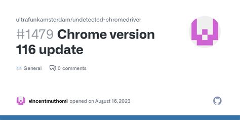 Chrome Version 116 Update · Ultrafunkamsterdam Undetected Chromedriver · Discussion 1479 · Github
