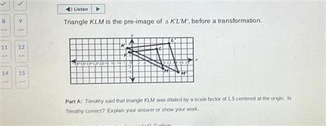 [answered] 8 8 11 14 9 12 15 4 Listen Triangle Klm Is The Pre Image Of Kunduz