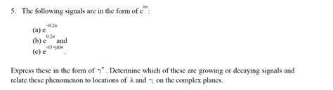 Solved The Following Signals Are In The Form Of Elambda N