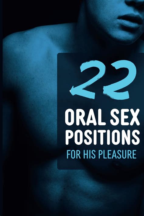 22 Oral Sex Positions For His Pleasure Kamasutra Positions For Him Oral Kama Sutra Posture