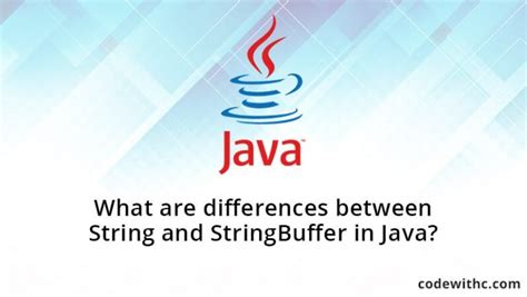 What Are Differences Between String And Stringbuffer In Java Code With C