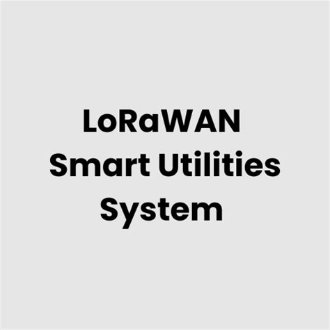 Lorawan Smart Utilities System Gao Tek