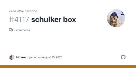 Schulker Box · Issue 4117 · Cabalettabaritone · Github