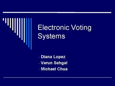 Electronic Voting Systems Presentation Free To View