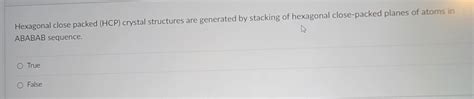 Solved Hexagonal Close Packed Hcp Crystal Structures Are
