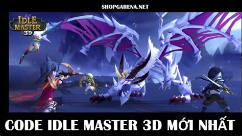 Code Idle Master 3d Mới Nhất 2024 Shop Cho Tcode Vip
