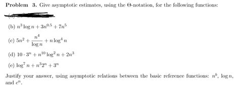 Solved Problem 3 Give Asymptotic Estimates Using The