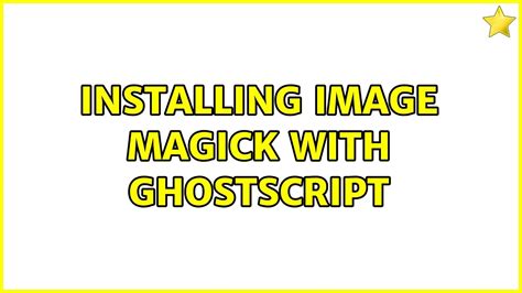 Installing Image Magick With Ghostscript Solutions YouTube