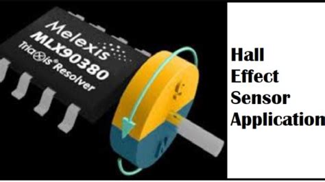 Hall Effect Sensor Application What Is Magnetic Sensor Types Working