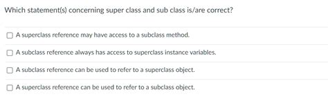 Solved Which Statements Concerning Super Class And Sub