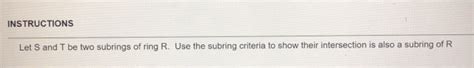 Solved Instructions Let S And T Be Two Subrings Of Ring R