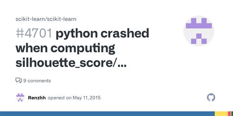 Python Crashed When Computing Silhouettescore Silhouettesamples Of