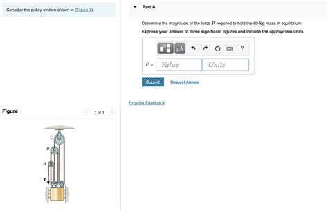 Solved Consider The Pulley System Shown In Figure 1 Part