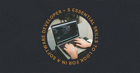 5 essential skills to look for in a software developer