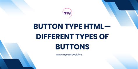 Button Type Html — Different Types Of Buttons By My Year Book Edu