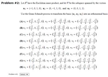 Answered Problem 2 Let Rª have the Euclidean inner product and let W be the subspace spanned
