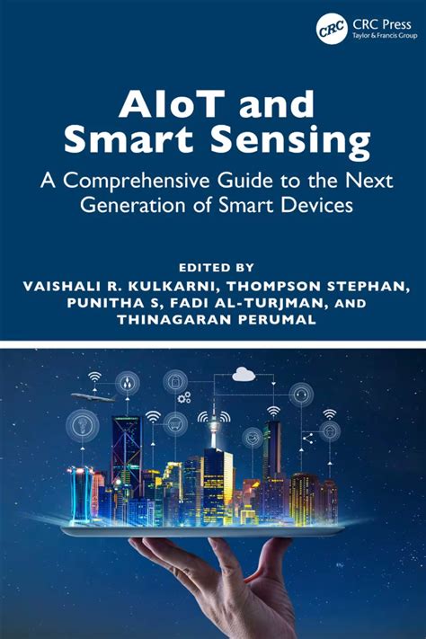 Aiot And Smart Sensing A Comprehensive Guide To The Next Generation Of Smart Devices Mazkingin